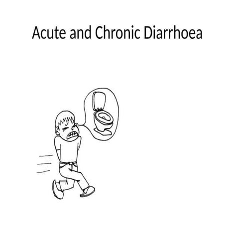 lecture on Acute and Chronic Diarrhoea.pptx