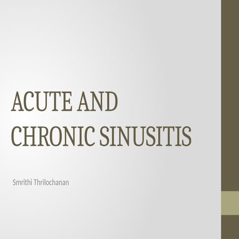 ACUTE AND CHRONIC SINUSITIS.pptxmmmmmmmm | PPT