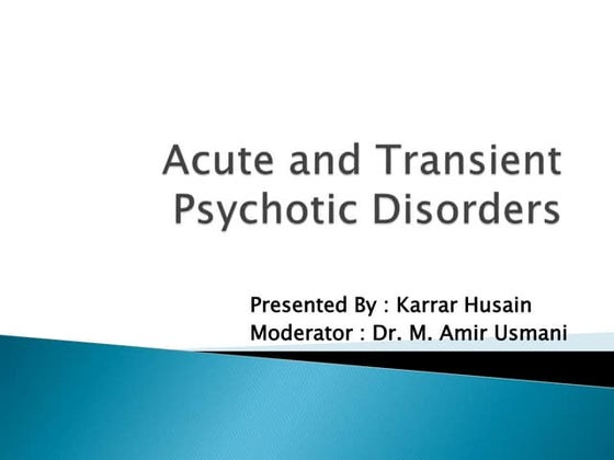 Brief psychotic Disorder | PPTX | Mental Health | Diseases and Conditions