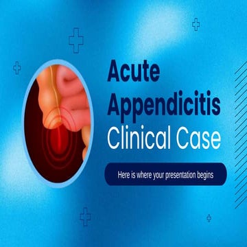 Acute Appendicitis Clinical Case by Slidesgo.pptx