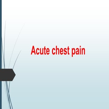 Acute_chest_pain.pptx educational systamic | PPTX