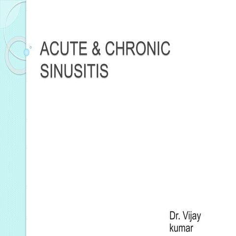 ACUTE & CHRONIC SINUSITIS.pptx