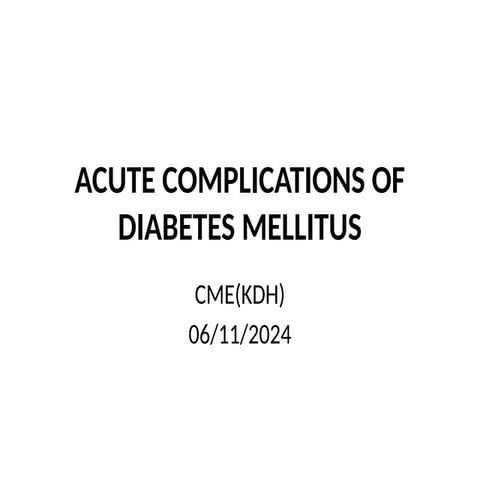 ACUTE COMPLICATION OF DM.pptx( DKA& HHS) | PPTX