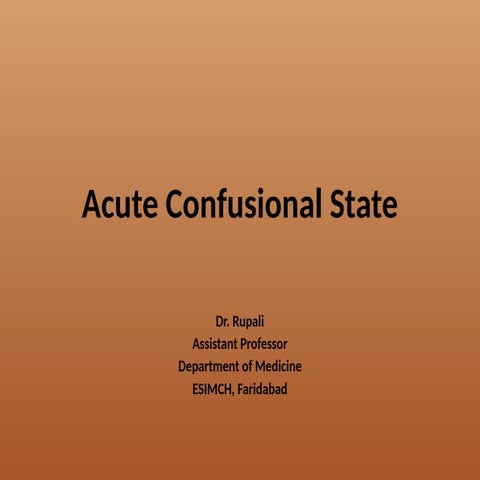 acuteconfusionalstate-150519120358-lva1-app6892.pptx