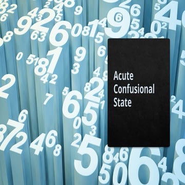 Acute Confusional State / Acute Delirium | PPTX