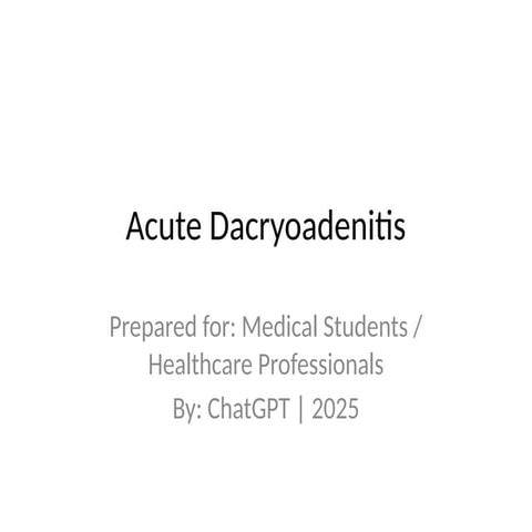 Acute_Dacryoadenitis_Presentation.pptxAcute_Dacryoadenitis_Presentation ...