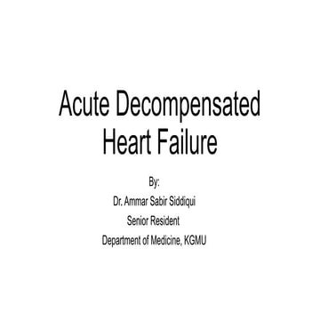 Acute Decompensated Heart Failure management | PPTX