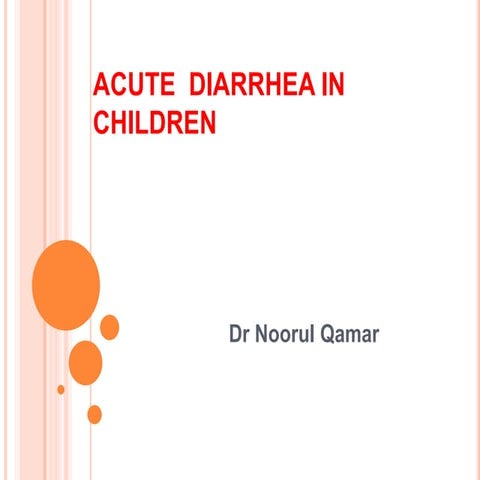 ACUTE DIARRHEA IN CHILDREN DIARRHEA IN CHILDREN, .pptx