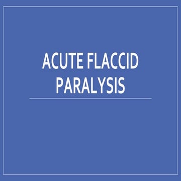 ACUTE FLACCID PARALYSIS.pptx | Infectious Diseases | Diseases and ...