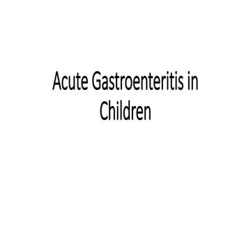 Acute Gastroenteritis in children and adolescent | PPTX