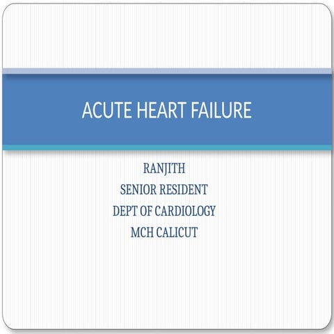 Acute_Heart_Failure_DR_RANJITH.pptx..... | PPT