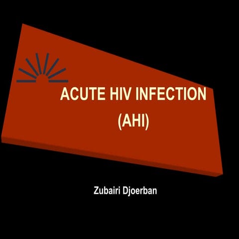 + ACUTE HIV INFECTION by Dr. Zubairi Djurban.pptx
