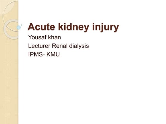 ACUTE KIDNEY INJURY- MECHANISM AND TYPES | PPT