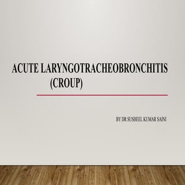 Acute Laryngotracheobronchitis (Croup).pptx
