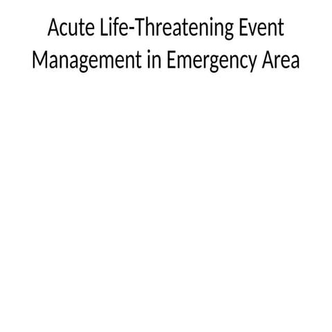 Acute_Life_Threatening_Event_Management.pptx