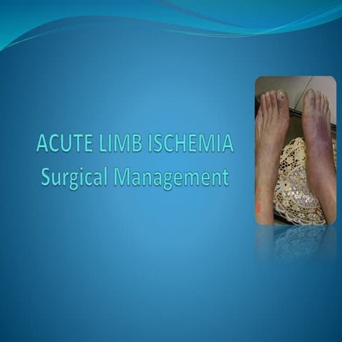 ACUTE LIMB ISCHEMIA SURGICAL management.pptx