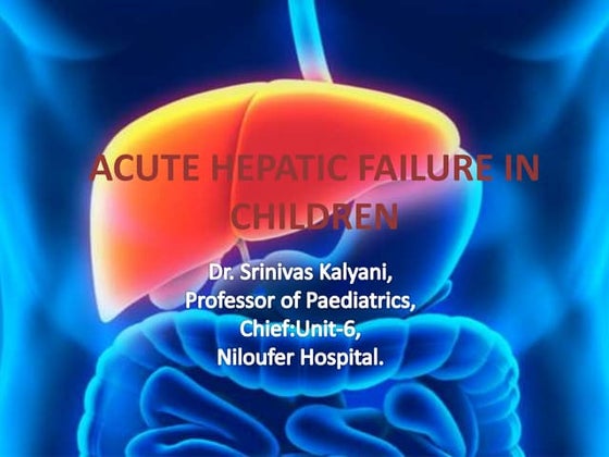 APPROACH TO ACUTE HEPATIC FAILURE.pptx CC | PPT