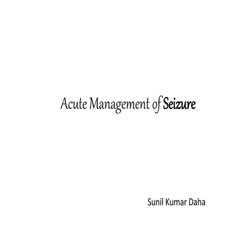 Acute management of seizure | PPTX