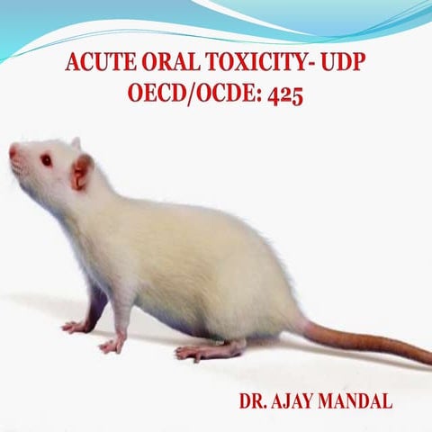 Acute oral toxicity-UDP : oecd-425 | PPTX