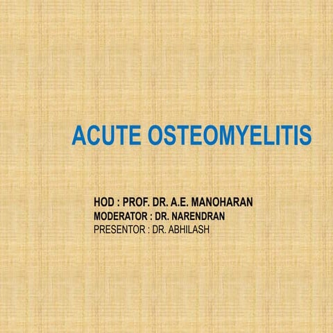 acute osteomyelitis BY DR ABHILASH.pptxx | PPTX