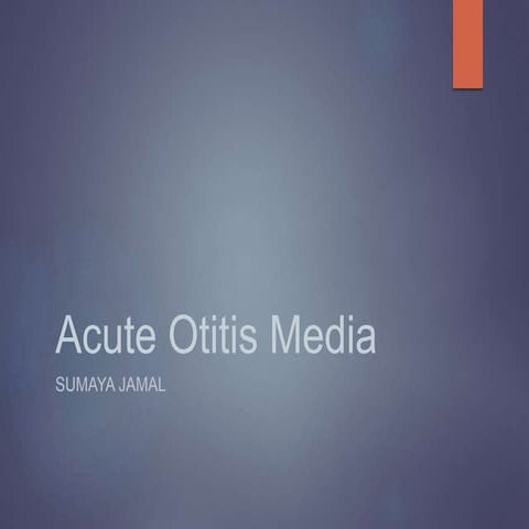 Acute otitis media | PPTX