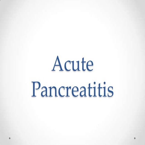 Acute pancreatitis intro | PPTX