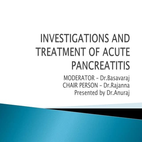 Acute pancreatitis investigations and treatment | PPTX