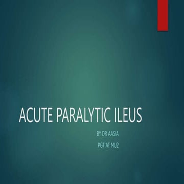 ACUTE PARALYTIC ILEUS.pptx