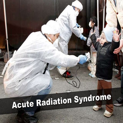Acute Radiation Syndrome | PPTX