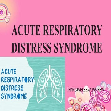 Acute respiratory distress syndrome | PPTX