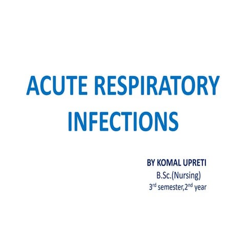 ACUTE RESPIRATORY INFECTIONS.pptx