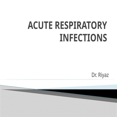 Acute respiratory infections | PPTX