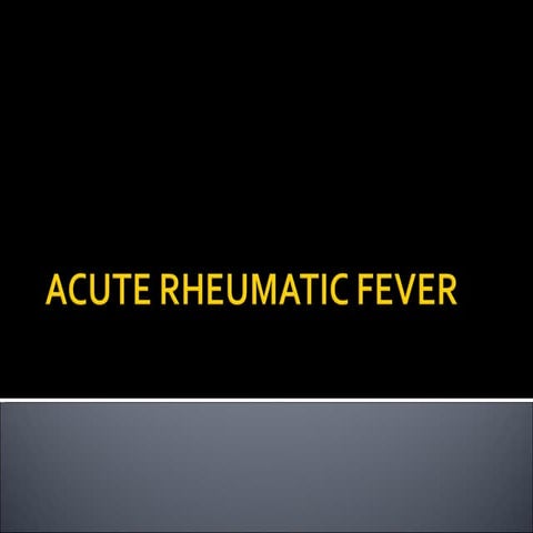 Acute Rheumatic Fever | PPTX