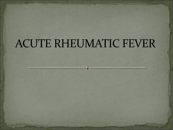 Rheumatic fever | PPTX | Infectious Diseases | Diseases and Conditions