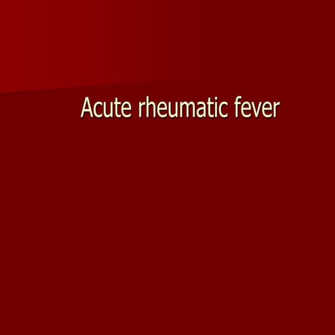 Acute rheumatic fever.ppt