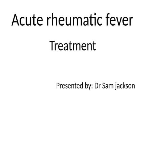 Acute rheumatic fever.pptx- Diagnosis and management | PPTX