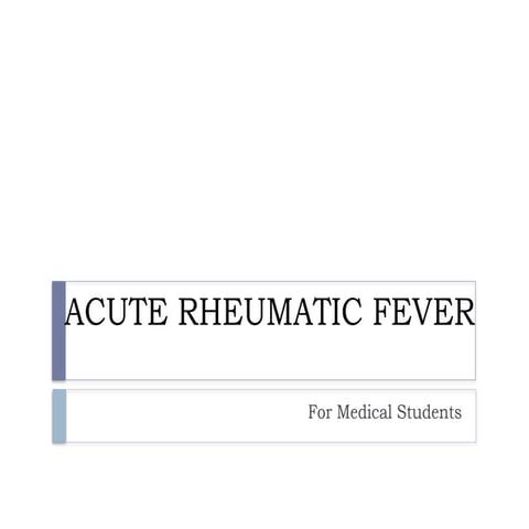 Acute Rheumatic Fever | PPTX