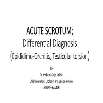 acute scrotum, a discussion by urologist | PPTX