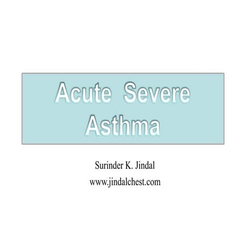 Acute Severe Asthma | Jindal chest clinic | PPTX