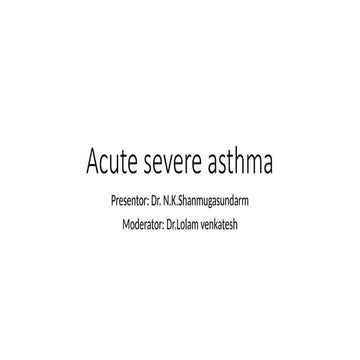 Acute severe asthma.pptxbsjjhdhdhjsjjdjdjdjdj | PPT