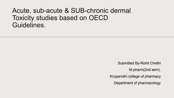 Oecd acute,subacte, sub chronic dermal toxicity studies(402, 410, 411 ...