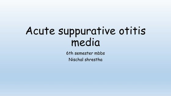 Acute Suppurative Otitis Media | PPT