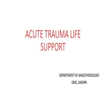 ACUTE TRAUMA LIFE SUPPORT IN MEDICINE PPT | PPTX