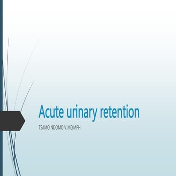 Acute urinary retention for slide share.pptx