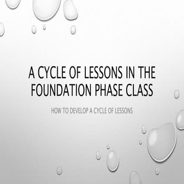 A cycle of lessons in the foundation phase | PPT