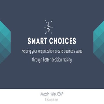Smart Choices: Helping your organization create business value through ...