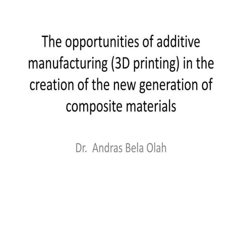 The opportunities of the usage of additive manufacturing (3D printing ...