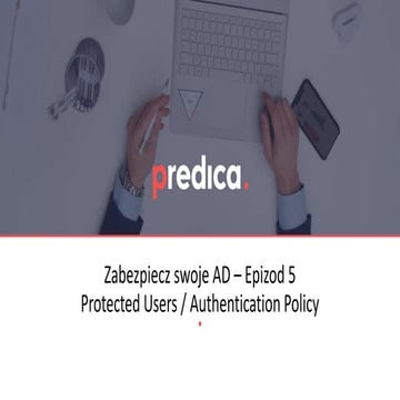 Secure your AD: E05 | PPTX