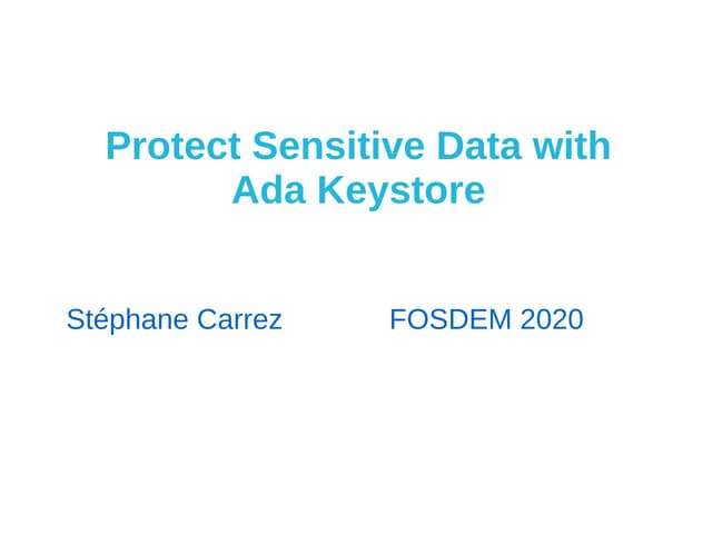 Protect Sensitive Data With Ada Keystore Ppt