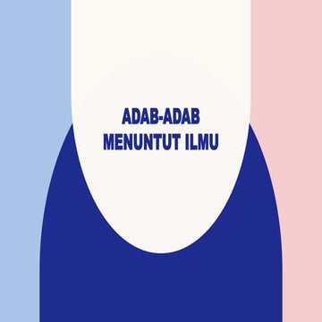 adab-adab menuntut ilmu (secara general) pptx.pptx